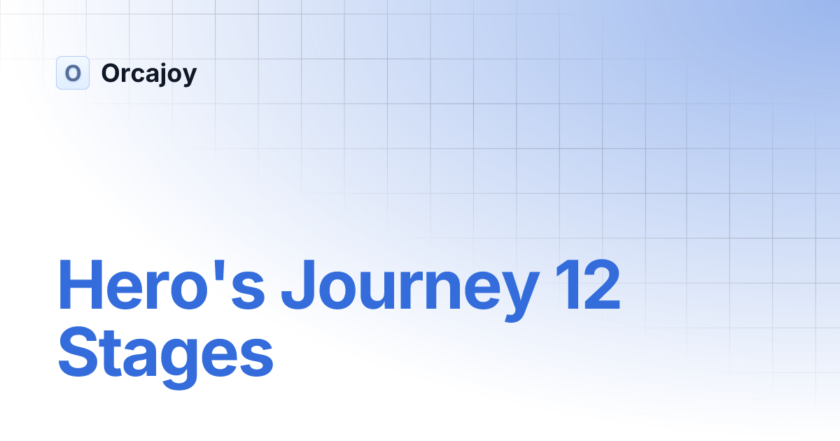 Hero's Journey 12 Stages | Orcajoy